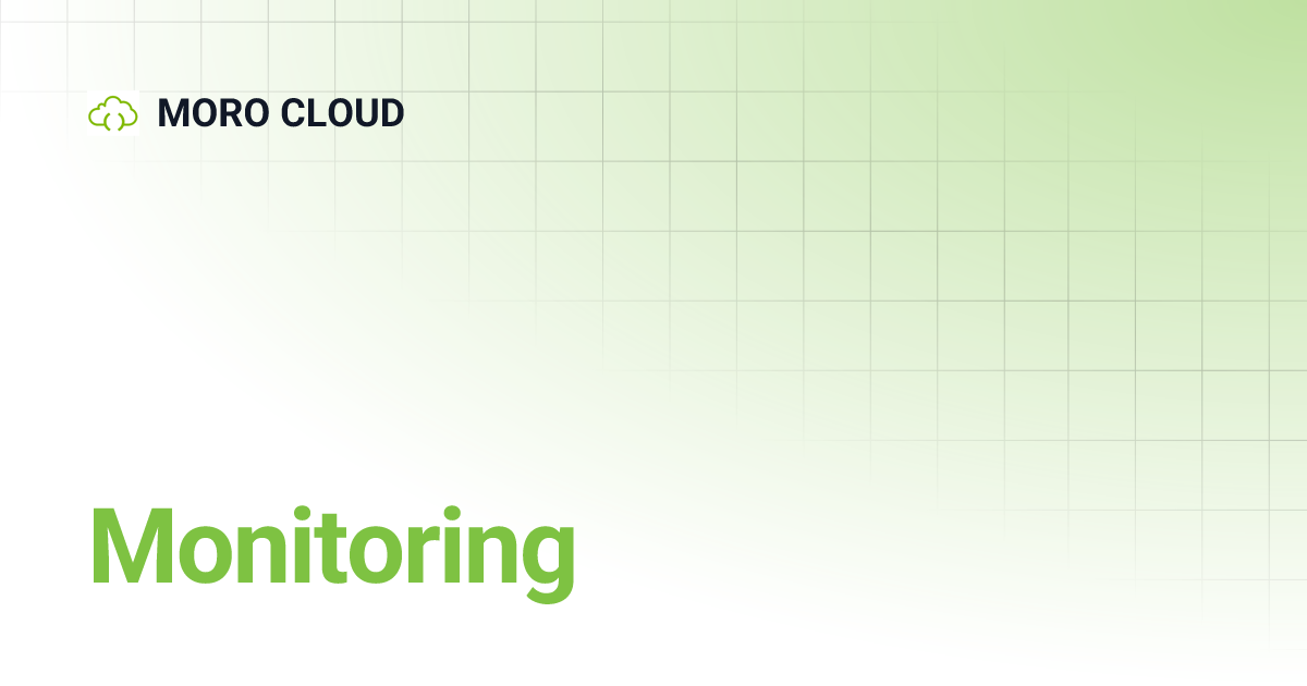 Monitoring | MORO CLOUD